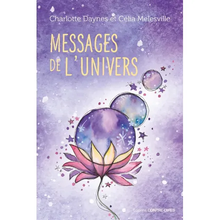 Messages de l'univers - Charlotte Daynes - Editions Contre-Dires