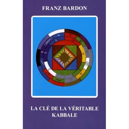 La clé de la véritable kabbale - Ouvrage de Franz Bardon